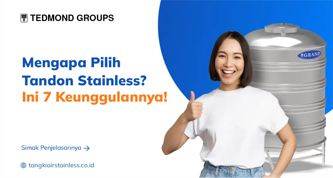 Mengapa Pilih Tandon Stainless? Ini 7 Keunggulannya! - Tandon Air Stainless