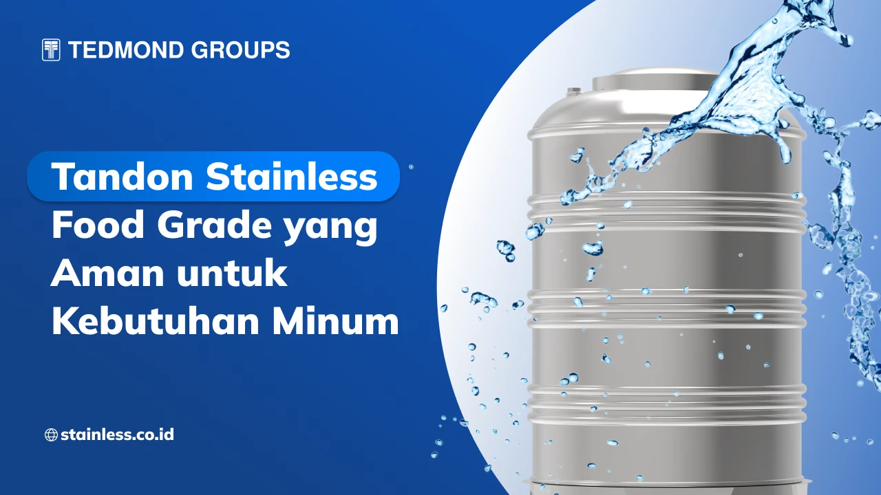 Tandon Stainless Food Grade yang Aman untuk Kebutuhan Minum - Tandon ...