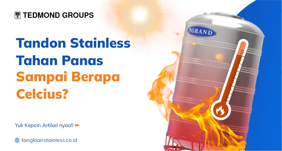 Tandon Stainless Tahan Panas, Sampai Berapa Celcius? - Tandon Air Stainless