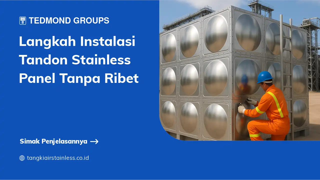 Langkah Instalasi Tandon Stainless Panel Tanpa Ribet - Tandon Air Stainless
