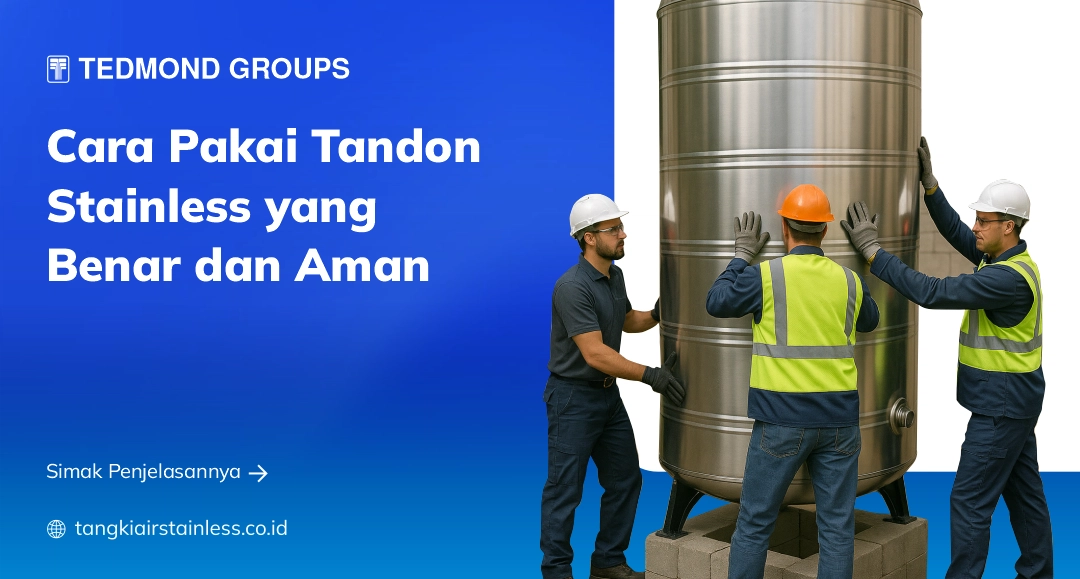 Cara Pakai Tandon Stainless yang Benar dan Aman - Tandon Air Stainless
