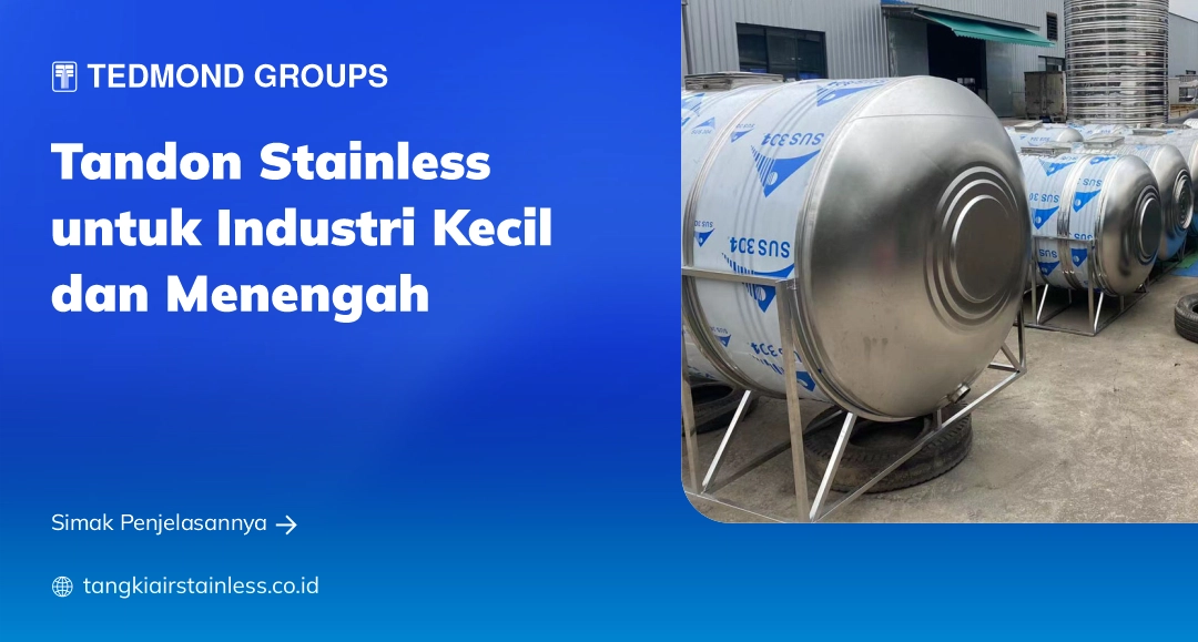 Tandon Stainless untuk Industri Kecil dan Menengah - Tandon Air Stainless