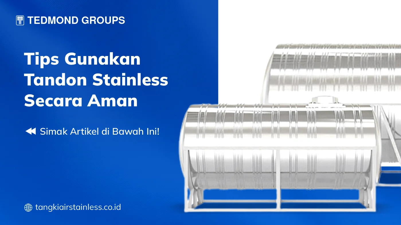 Tips Gunakan Tandon Stainless Secara Aman - Tandon Air Stainless