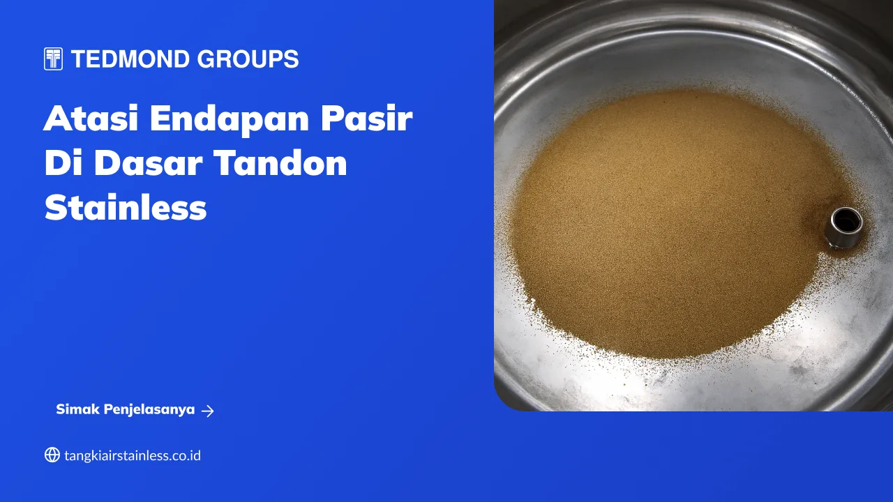 Atasi Endapan Pasir di Dasar Tandon Stainless - Tandon Air Stainless