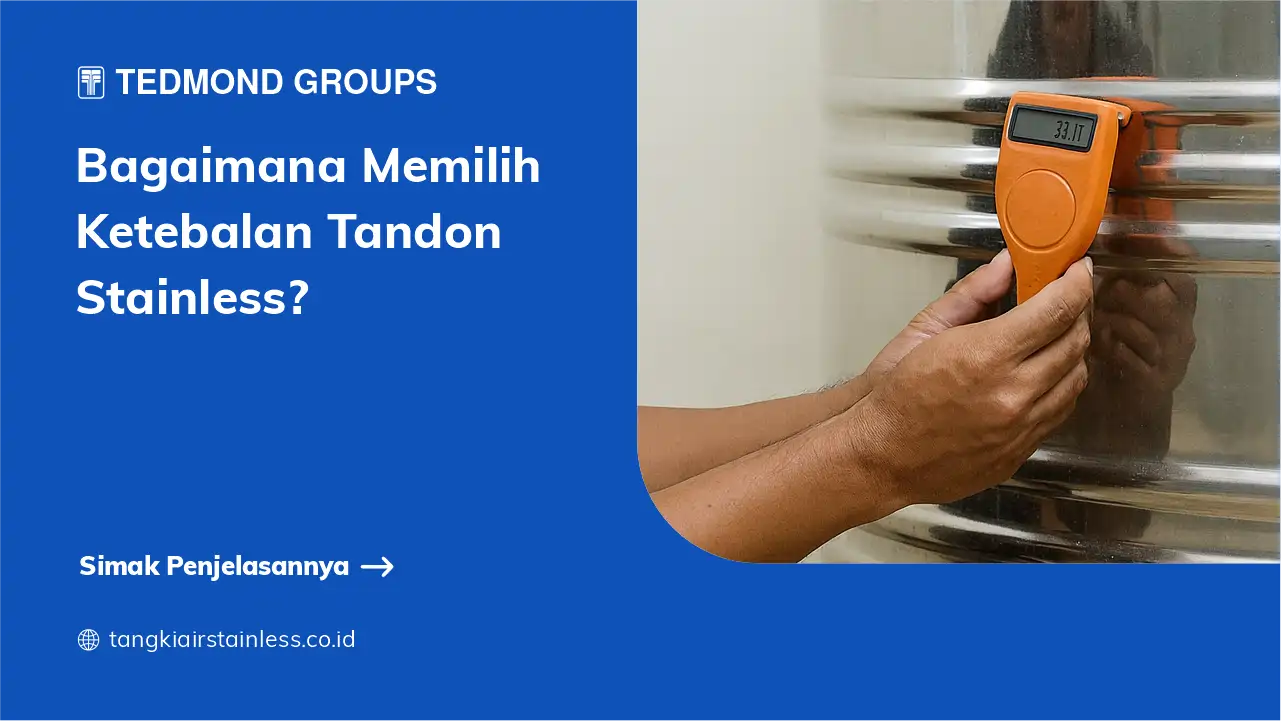 Bagaimana Memilih Ketebalan Tandon Stainless? - Tandon Air Stainless